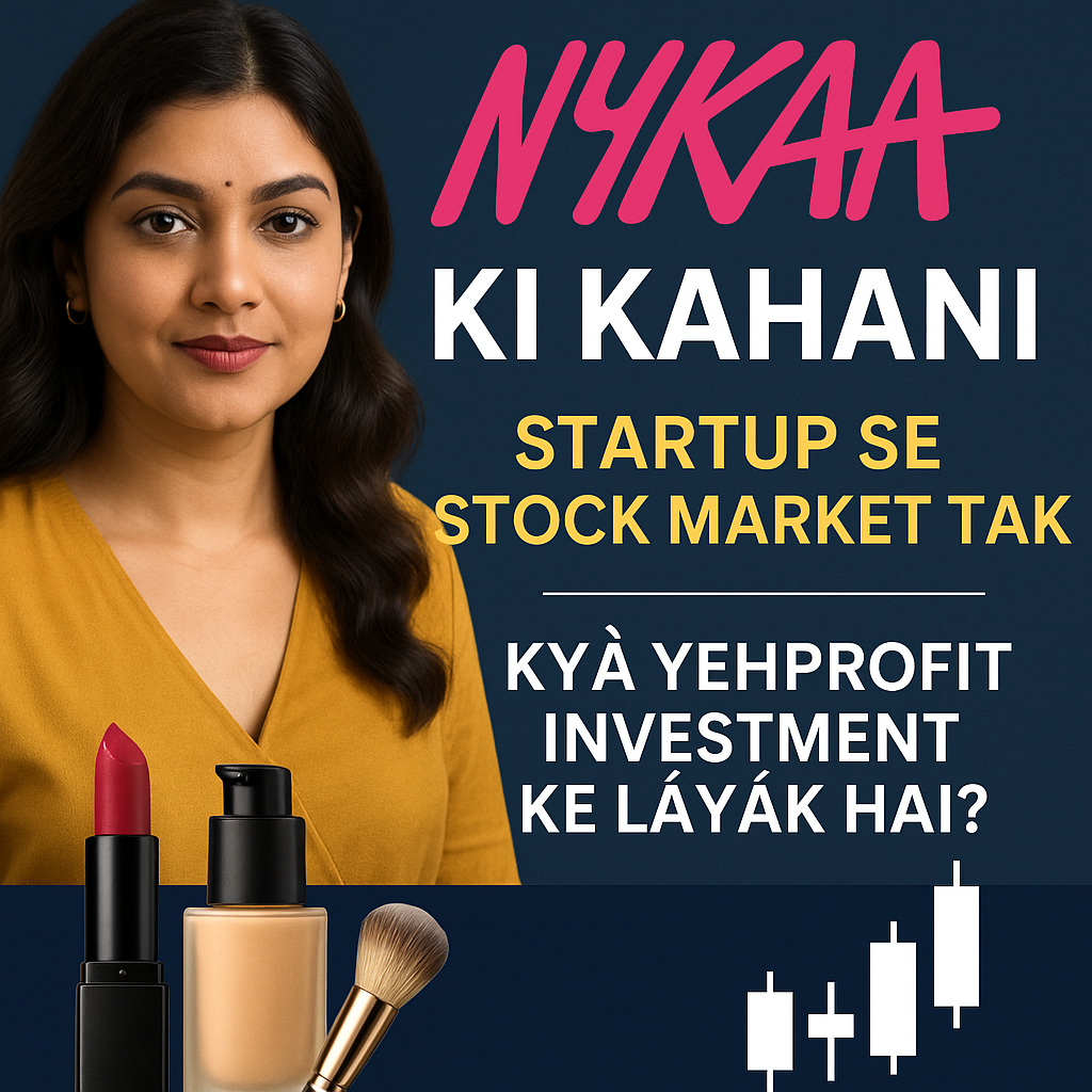 Nykaa Stock 2025: Beauty, Business & Billionaire Dreams